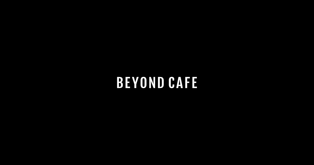 BEYOND CAFE（ビヨンドカフェ）